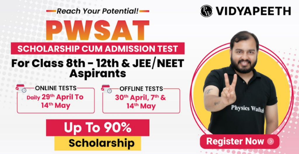 PWSAT Scholarship Cum Admission Test : Physics Wallah Scholarship Test ...