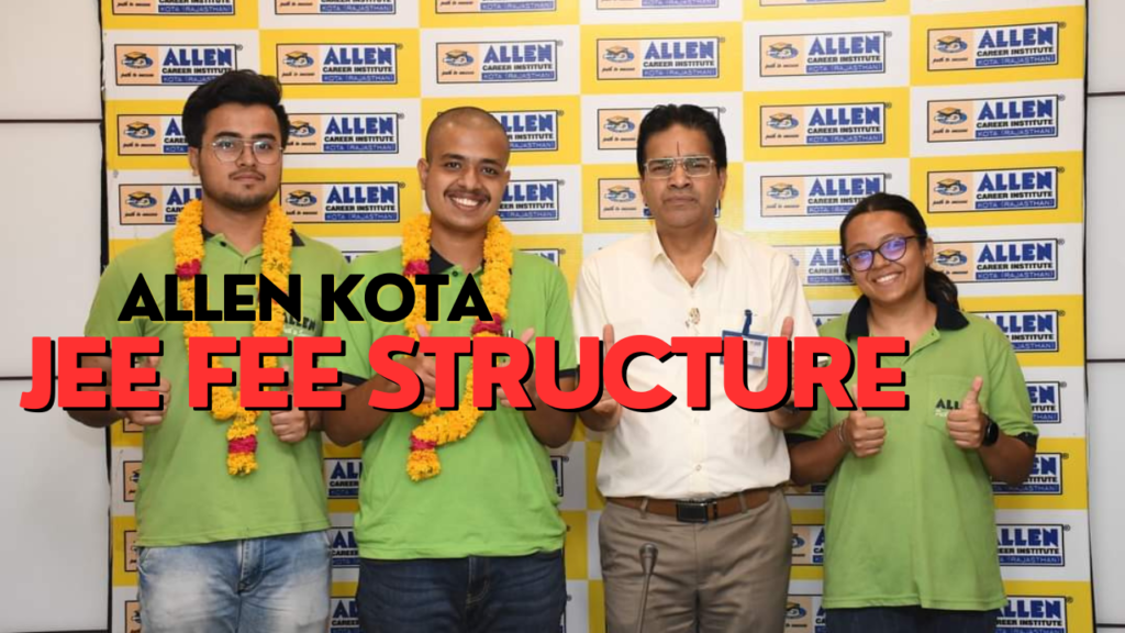 Allen Kota Fees For JEE Droppers Batch and CLASS 11th & 12th : Allen ...